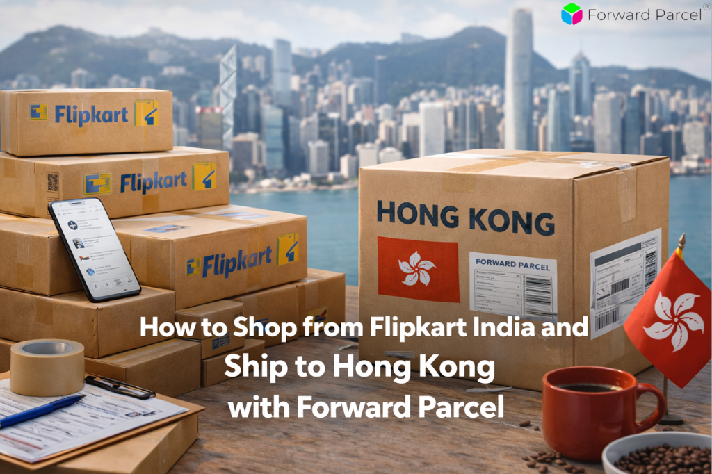 How to Shop from Flipkart India and Ship to Hong Kong with Forward ...